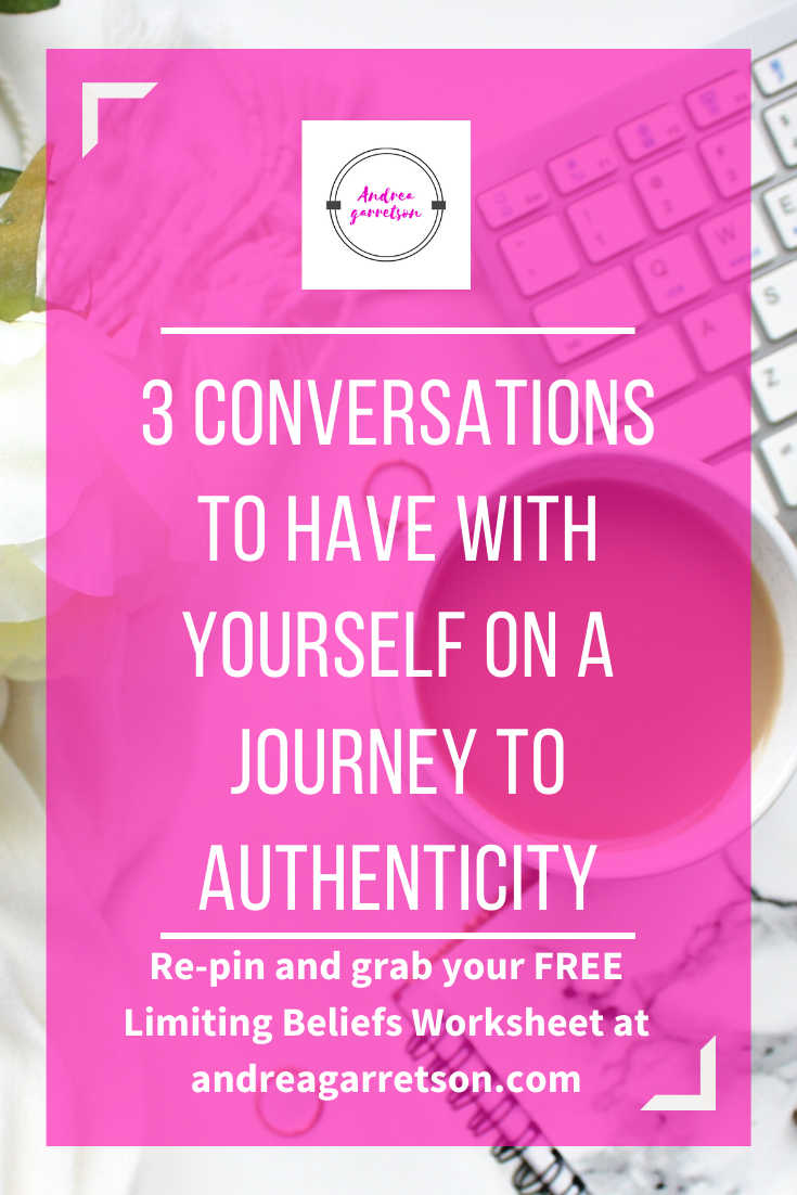 3 Conversations to Have with Yourself on a Journey to Authenticity ...